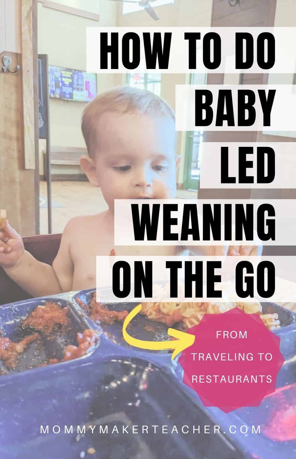 Traveling And Baby-Led Weaning: Tips For BLW On The Go - Mommy Maker ...