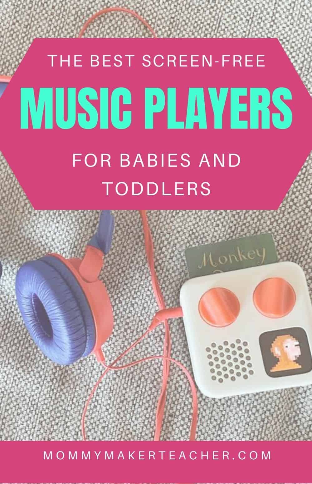 12 Music Players For Toddlers (Screen Free) Mommy Maker Teacher