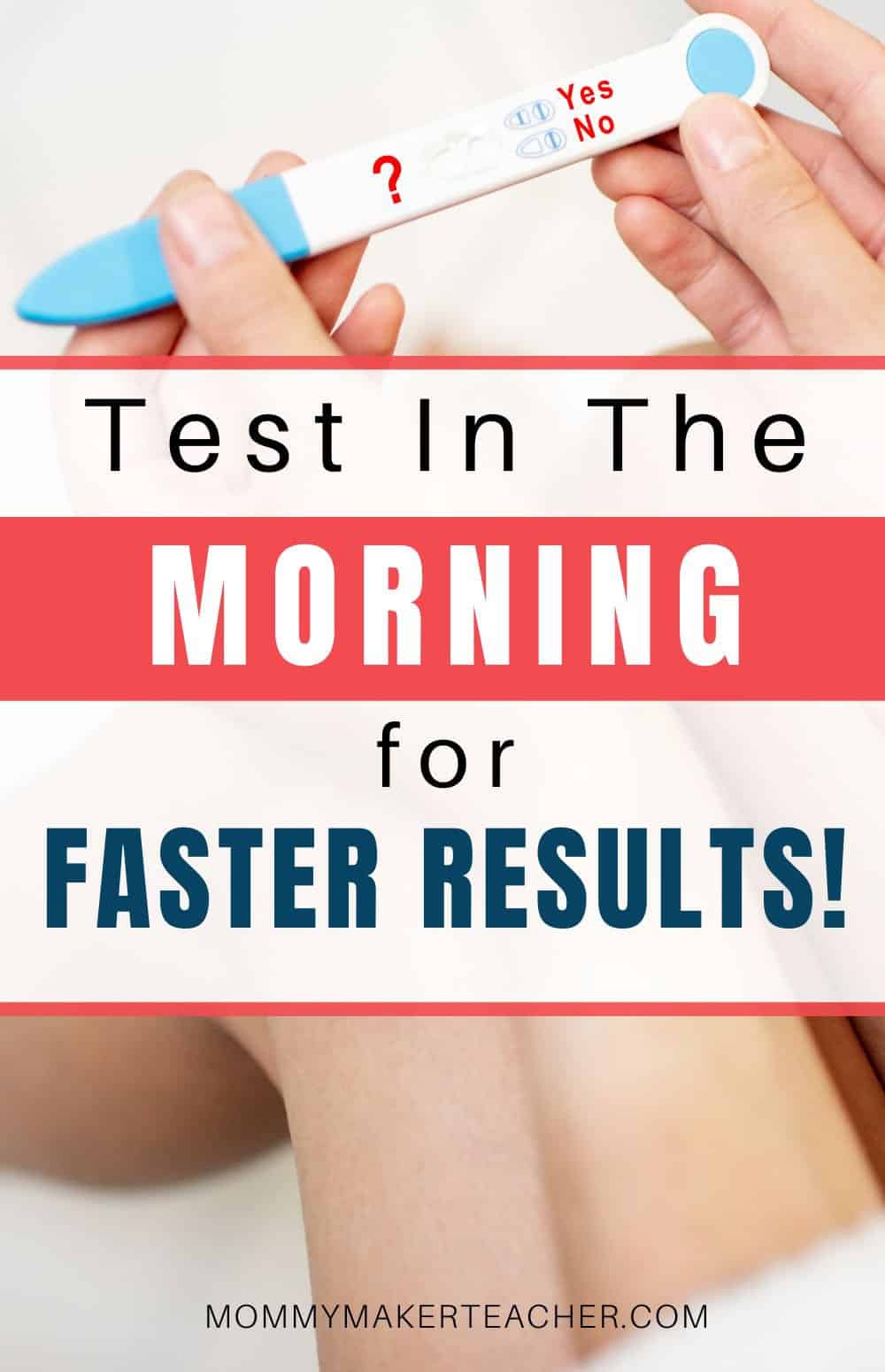 Best Time of Day for a Pregnancy Test: Early Results - Mommy Maker Teacher